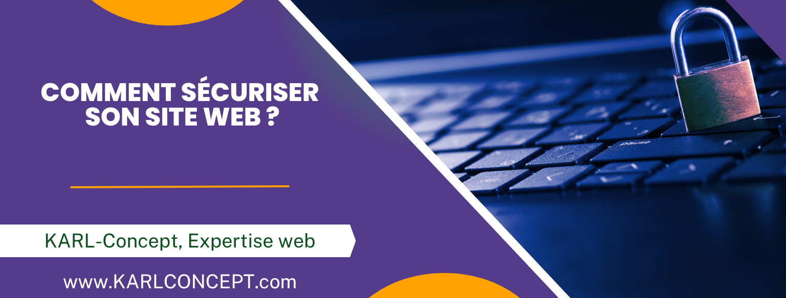 Comment sécuriser son site web ? Les 10 étapes.